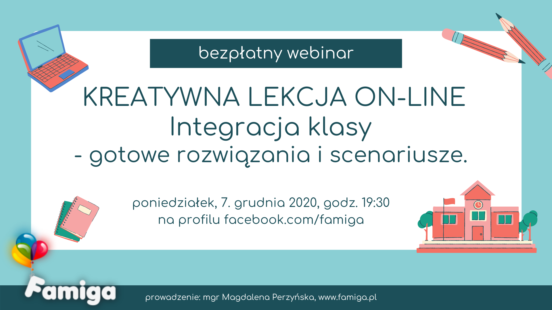 Webinar #23 – Kreatywna lekcja on-line. Integracja klasy. – Famiga