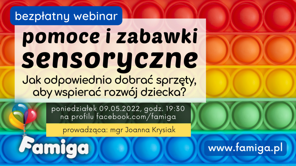 Webinar #93 - Pomoce i zabawki sensoryczne - Famiga