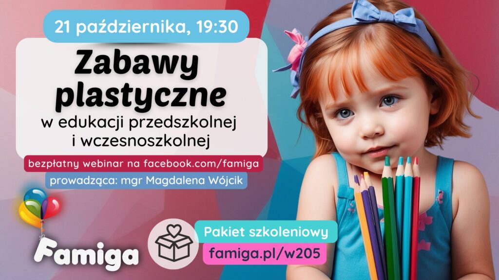 Webinar #205 - Zabawy plastyczne - Famiga